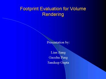 Footprint Evaluation for Volume Rendering presentation | free to view