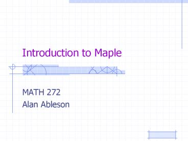 Introduction to Maple presentation | free to view