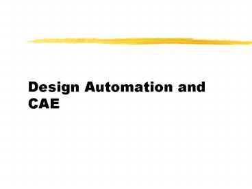 Design Automation and CAE presentation | free to view
