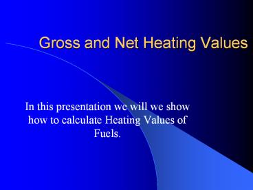 Gross and Net Heating Values presentation | free to view