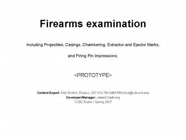 PPT – Firearms examination Including Projectiles, Casings, Chambering ...