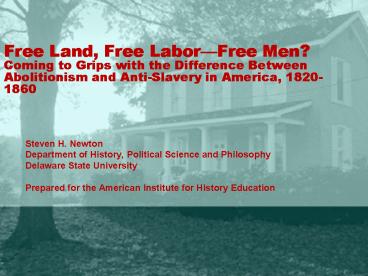 PPT – Free Land, Free LaborFree Men Coming to Grips with the Difference ...
