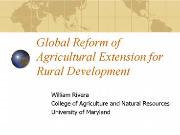 PPT – Global Reform of Agricultural Extension for Rural Development ...