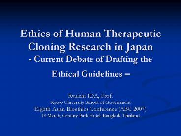 Ethics of Human Therapeutic Cloning Research in Japan Current Debate of ...