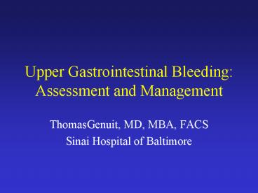 Upper Gastrointestinal Bleeding: Assessment and Management presentation ...