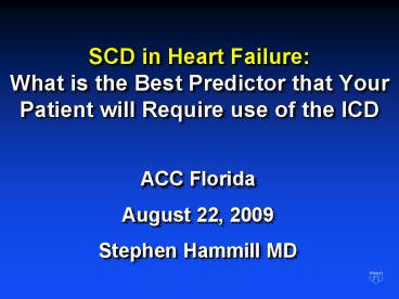 SCD in Heart Failure: What is the Best Predictor that Your Patient will ...
