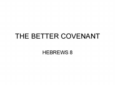 PPT – THE BETTER COVENANT PowerPoint presentation | free to view - id ...