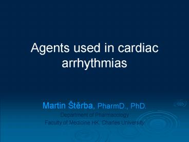PPT – Agents used in cardiac arrhythmias PowerPoint presentation | free ...