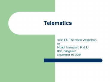 PPT – Telematics PowerPoint presentation | free to view - id: 121e6b-Y2Q5M