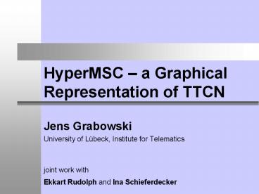 PPT – HyperMSC a Graphical Representation of TTCN PowerPoint ...