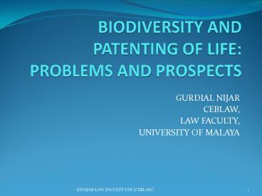 BIODIVERSITY AND PATENTING OF LIFE: PROBLEMS AND PROSPECTS presentation ...