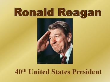 PPT – Ronald Reagan PowerPoint presentation | free to view - id: 1230fe ...
