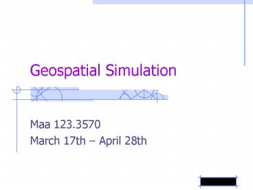 Geospatial Simulation presentation | free to view