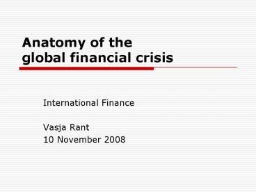 Anatomy of the global financial crisis presentation | free to view