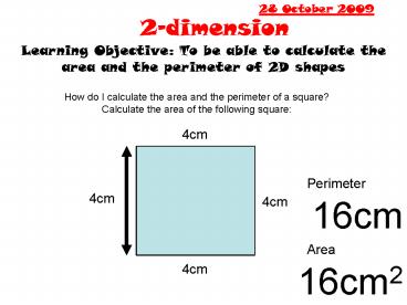 Learning Objective: To be able to calculate the area and the perimeter ...