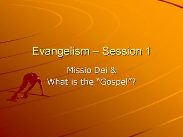 Evangelism Session 1 presentation | free to view