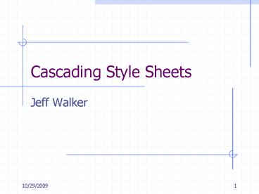 PPT – Cascading Style Sheets PowerPoint presentation | free to view ...