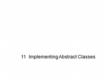 11 Implementing Abstract Classes presentation | free to download