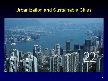 Urbanization and Sustainable Cities presentation | free to view