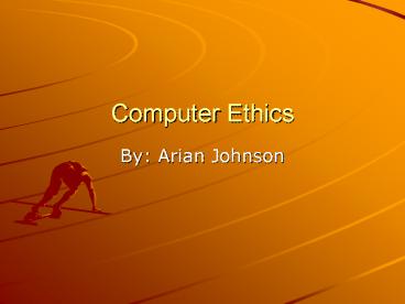 Computer Ethics presentation | free to view