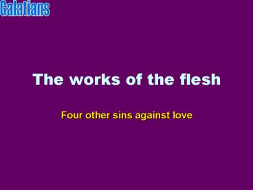 The works of the flesh presentation | free to view