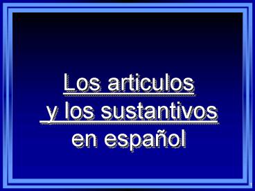 Los articulos presentation | free to view