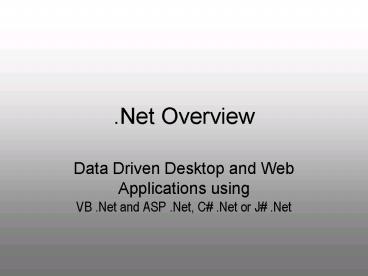 PPT – .Net Overview PowerPoint presentation | free to view - id: 126b74 ...