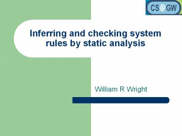 PPT – Inferring and checking system rules by static analysis PowerPoint presentation | free to ...