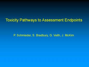 Toxicity Pathways to Assessment Endpoints presentation | free to view