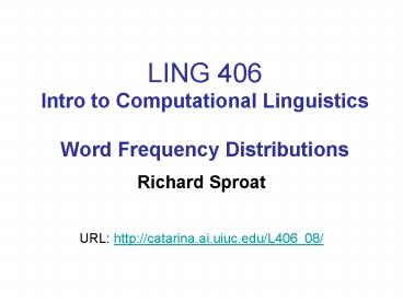 LING 406 Intro to Computational Linguistics Word Frequency Distributions presentation | free to view