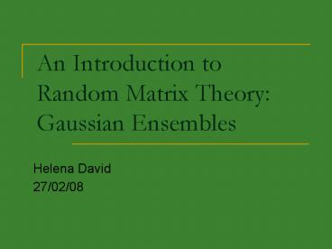 An Introduction to Random Matrix Theory: Gaussian Ensembles ...