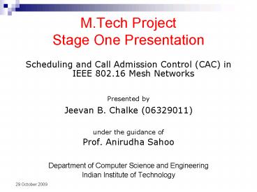 M.Tech Project Stage One Presentation presentation | free to view