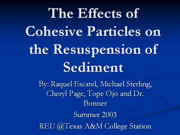 PPT – The Effects of Cohesive Particles on the Resuspension of Sediment ...