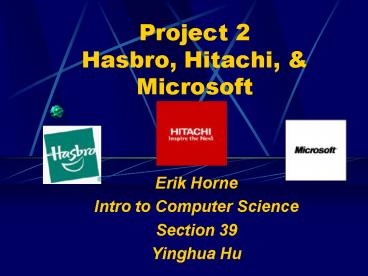 PPT – Project 2 Hasbro, Hitachi, PowerPoint presentation | free to view ...