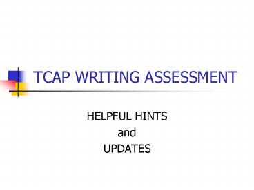 PPT – TCAP WRITING ASSESSMENT PowerPoint presentation | free to view ...