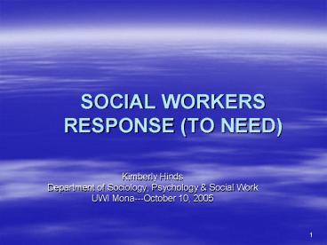 PPT – SOCIAL WORKERS RESPONSE TO NEED PowerPoint presentation | free to ...