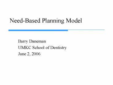 NeedBased Planning Model presentation | free to view