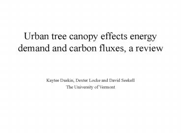 Urban tree canopy effects energy demand and carbon fluxes, a review ...