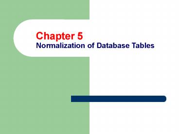 Chapter 5 Normalization of Database Tables presentation | free to download