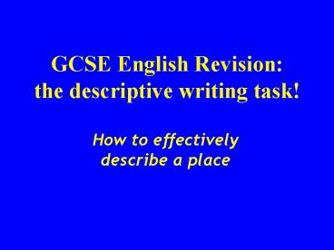 GCSE English Revision: the descriptive writing task presentation | free ...
