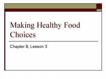 Making Healthy Food Choices presentation | free to view