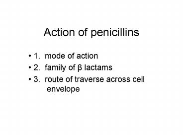 Action of penicillins presentation | free to view