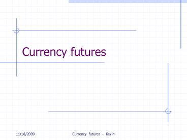 PPT – Currency futures PowerPoint presentation | free to view - id ...