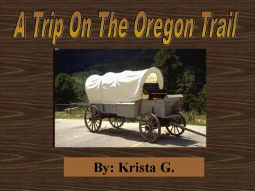 PPT – A Trip On The Oregon Trail PowerPoint presentation | free to view ...