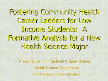 Fostering Community Health Career Ladders for Low Income Students: A ...