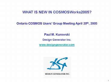 WHAT IS NEW IN COSMOSWorks2005 presentation | free to view