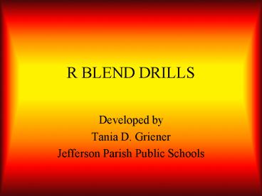 R BLEND DRILLS presentation | free to view