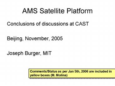 AMS Satellite Platform presentation | free to view