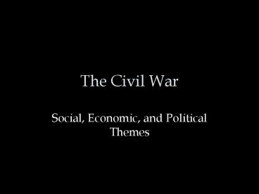 PPT – The Civil War PowerPoint presentation | free to view - id: 12ab35 ...