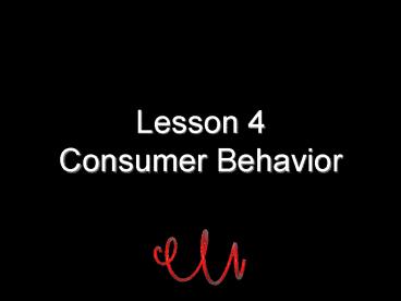 Lesson 4 Consumer Behavior presentation | free to view